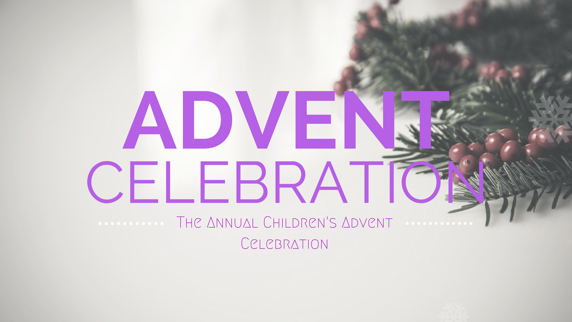 Annual Children's Advent Celebration Information