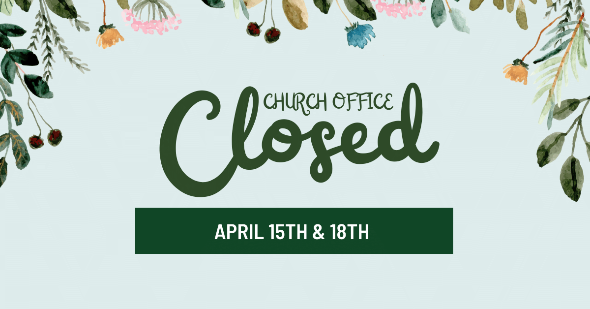 Church Office Closed Events For June 2025